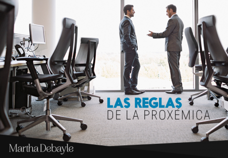 Las reglas de la proxémica - Martha Debayle